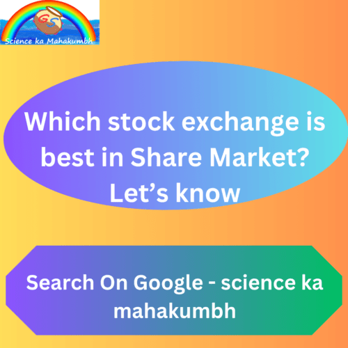 Which stock exchange is best in Share Market? - Let’s know